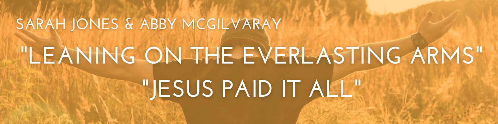 Leaning on the Everlasting Arms/Jesus Paid It All – Lewisburg United ...