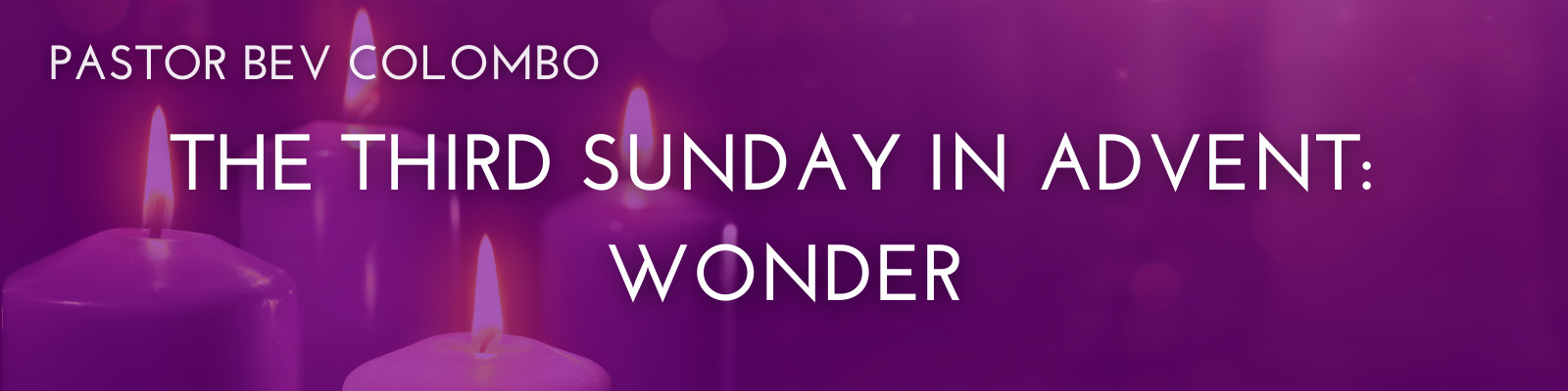 The Third Sunday in Advent: Wonder – Lewisburg United Methodist Church