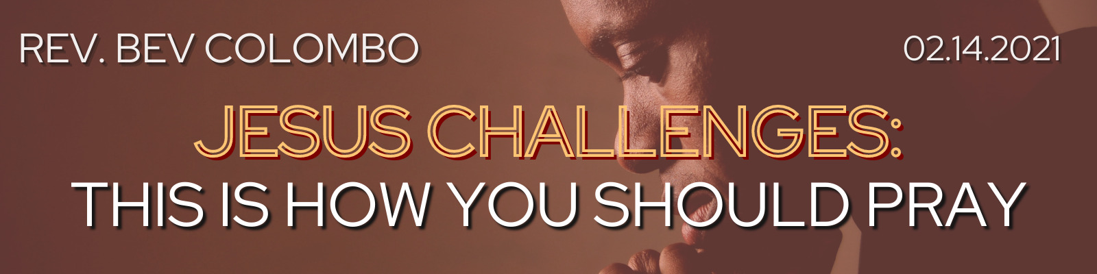 Jesus Challenges: This Is How You Should Pray – Lewisburg United ...