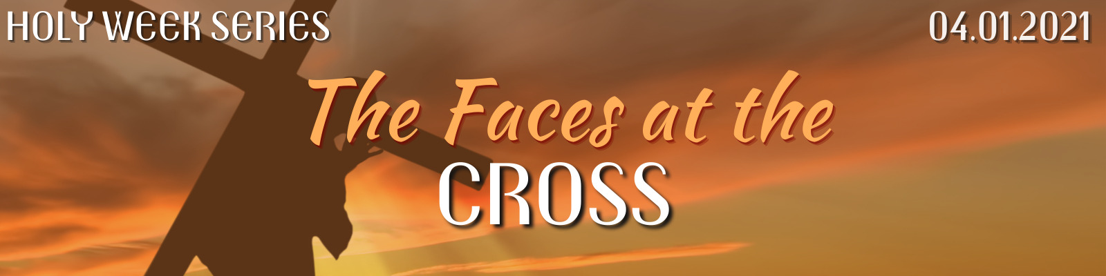 Holy Week: The Faces at the Cross – Lewisburg United Methodist Church
